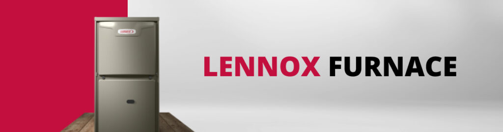 Lennox Furnace Prices in Canada: How Much Do They Cost