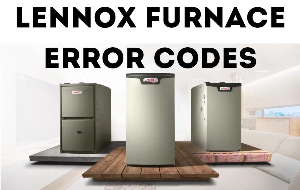 Comprehensive Guide to Lennox Furnace Error Codes in Canada ...